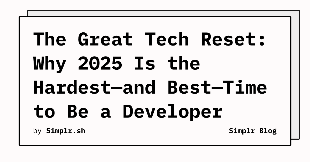 The Great Tech Reset: Why 2025 Is the Hardest—and Best—Time to Be a ...
